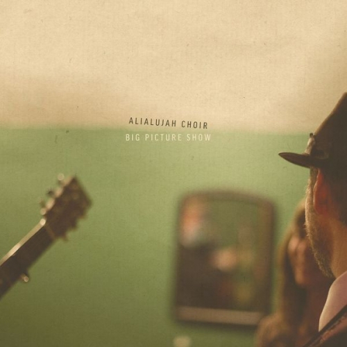 Alialujah Choir - Big Picture Show (2015) Hi-Res