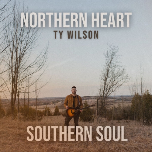 Ty Wilson - Northern Heart, Southern Soul (2026) Hi-Res